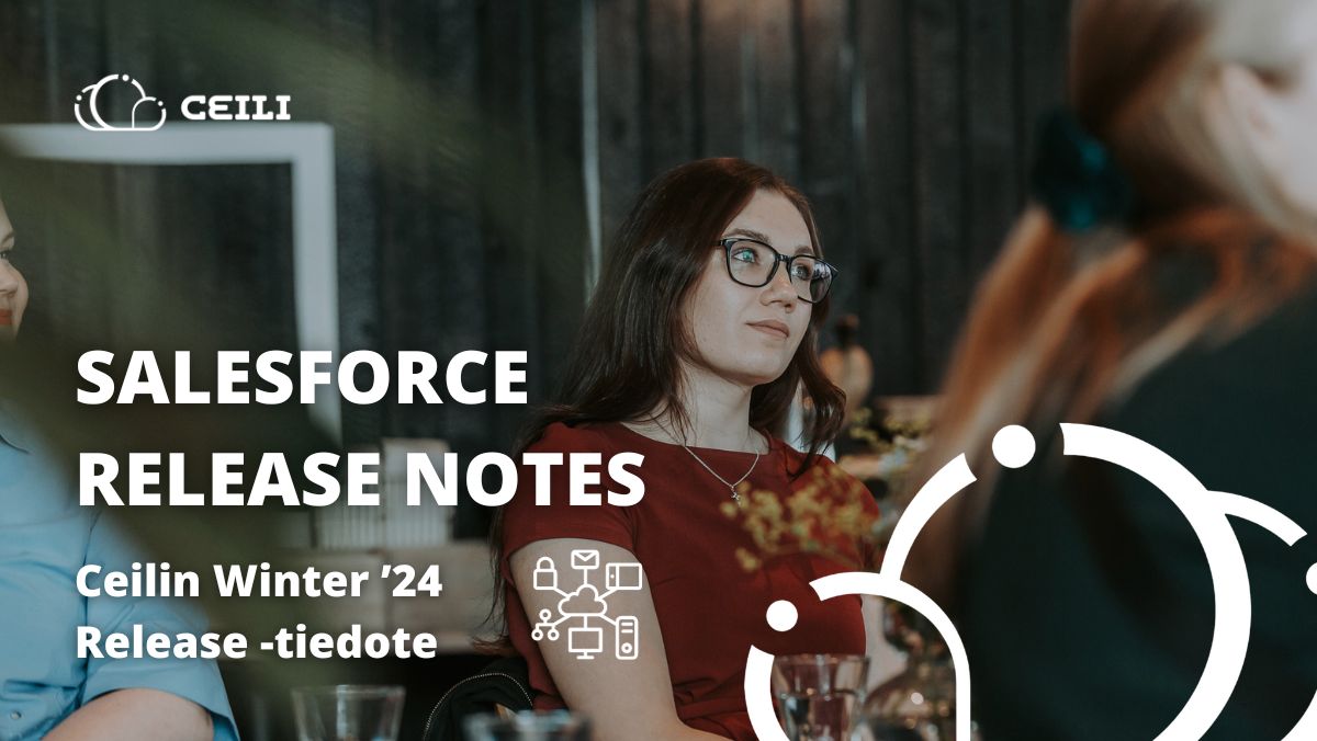 Ceilin Winter ’24 Release -tiedote - Ceili - Tutustu Salesforce ...